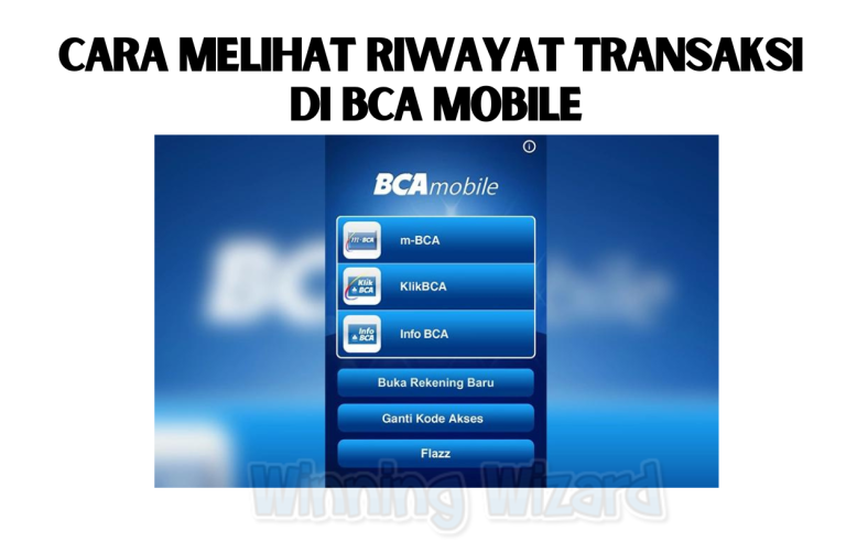 7 Cara Melihat Riwayat Transaksi di BCA Mobile - Winning Wizard