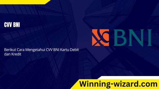Berikut Cara Mengetahui CVV BNI Kartu Debit dan Kredit