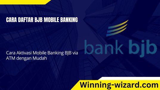 Cara Daftar BJB Mobile Banking - Winning Wizard