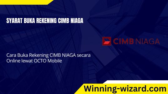 Syarat Buka Rekening Cimb Niaga - Winning Wizard