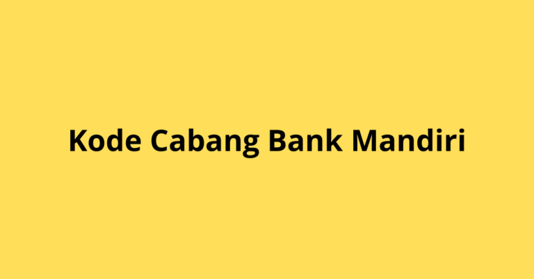 Kode Cabang Bank Mandiri: Panduan Transaksi yang Akurat
