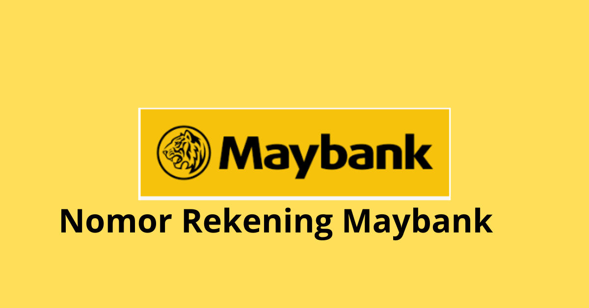 Nomor Rekening Maybank: Cara Cek, Format, dan Keamanannya