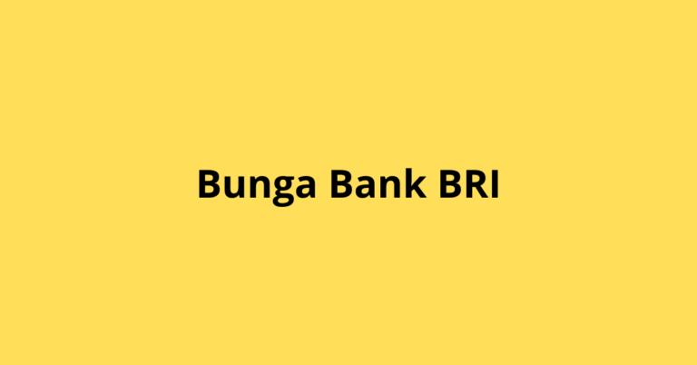 Bunga Bank BRI 2025: Rincian dan Tips Menghemat Bunga